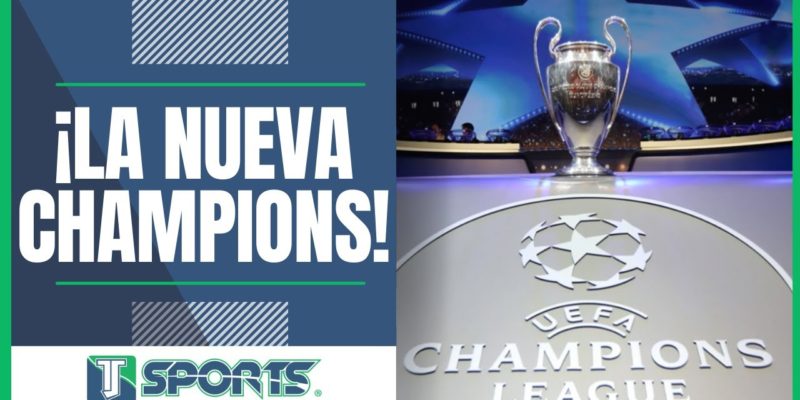 ¡la Nueva Uefa Champions League Así Será El Nuevo Formato A Partir Del